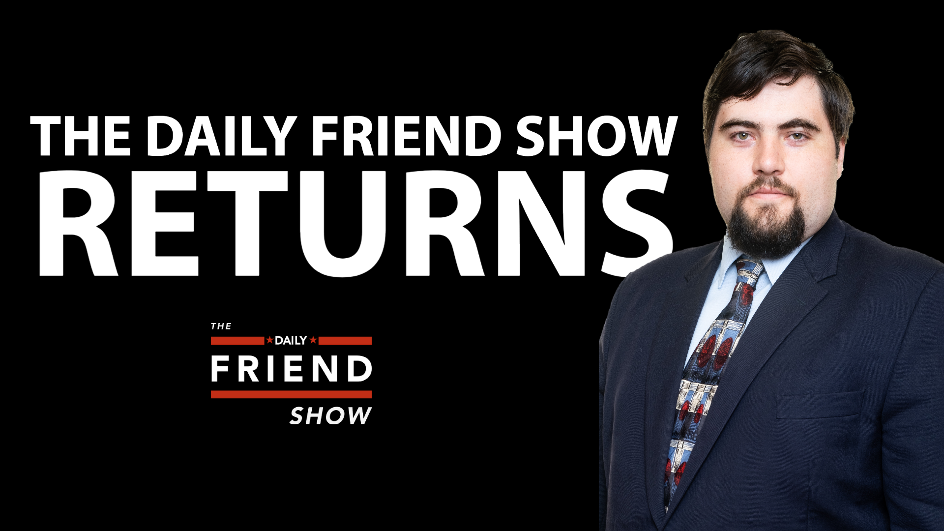 The Daily Friend Show Returns! - Daily Friend