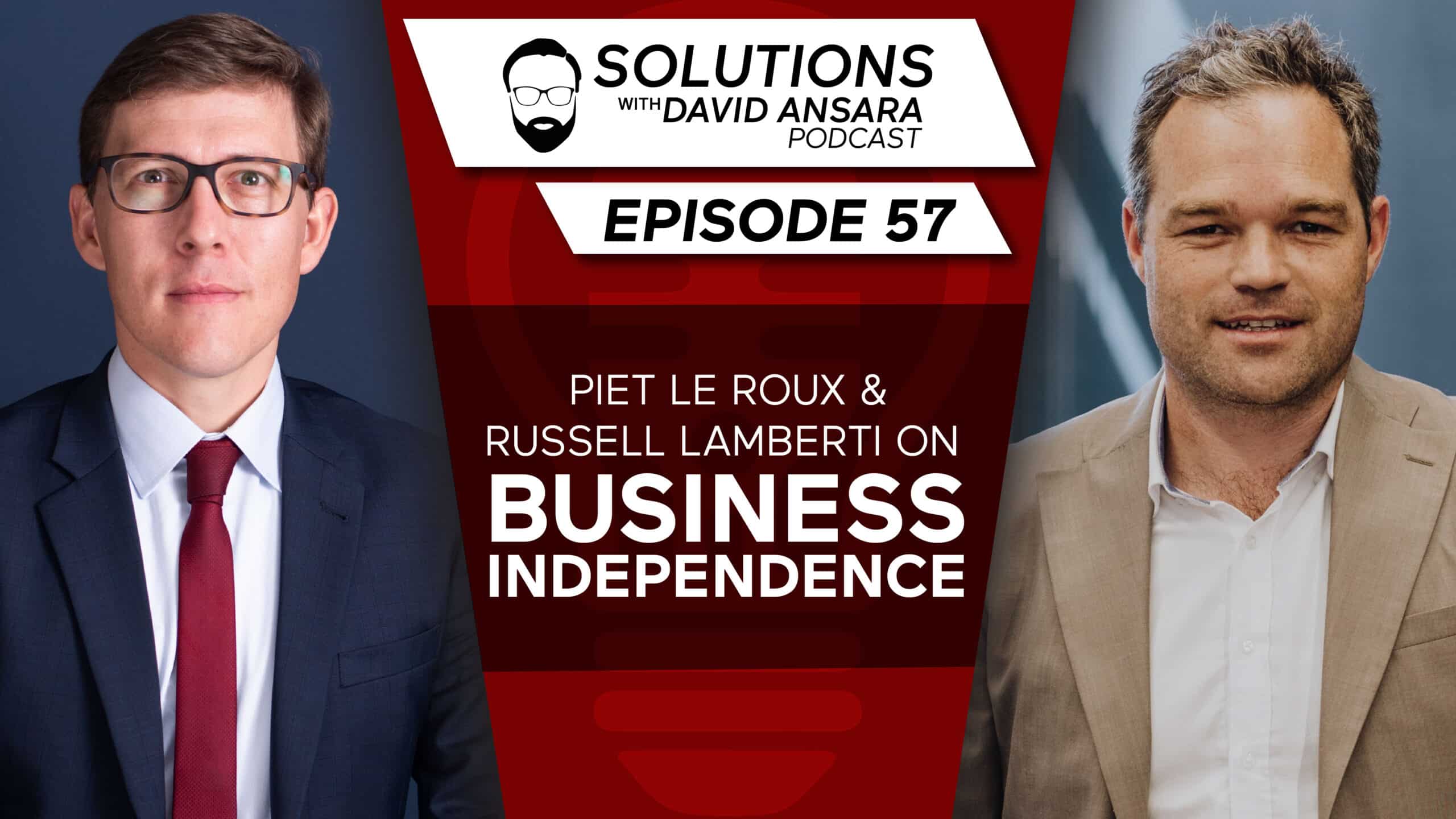 Piet le Roux & Russell Lamberti on building an independent business ...