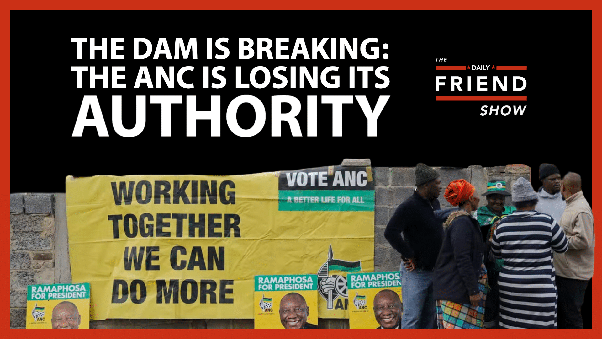 The Dam is breaking: The ANC is losing its authority - Daily Friend