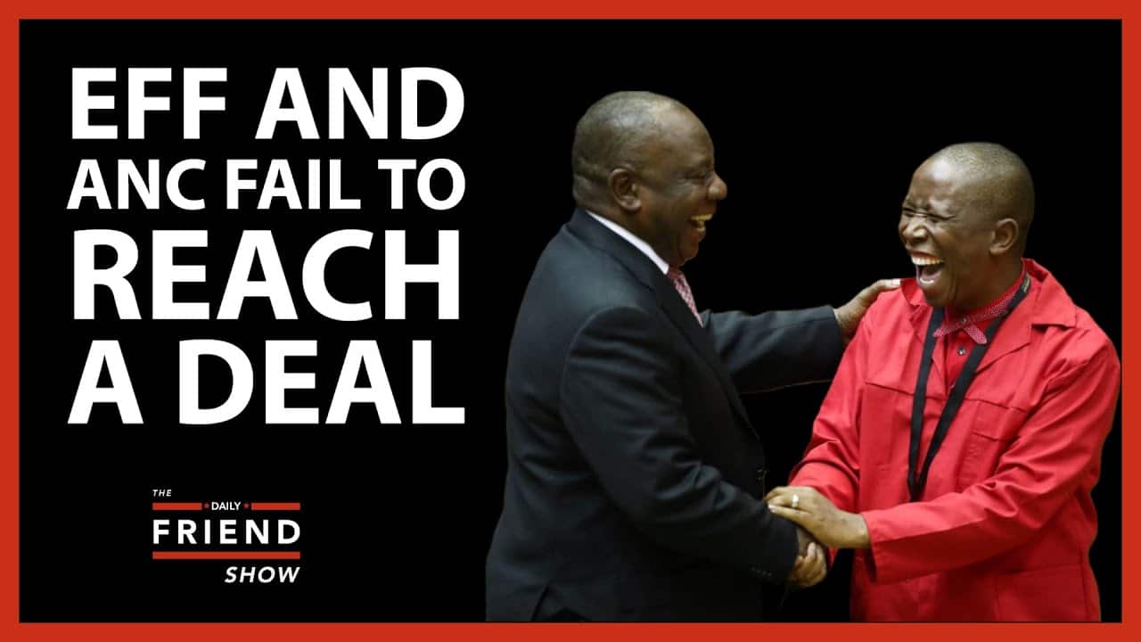 EFF and ANC fail to reach a deal - Daily Friend
