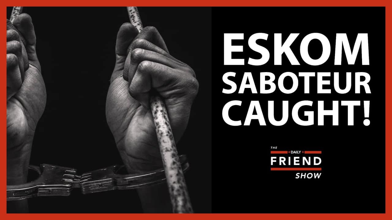 Eskom saboteur caught! - Daily Friend