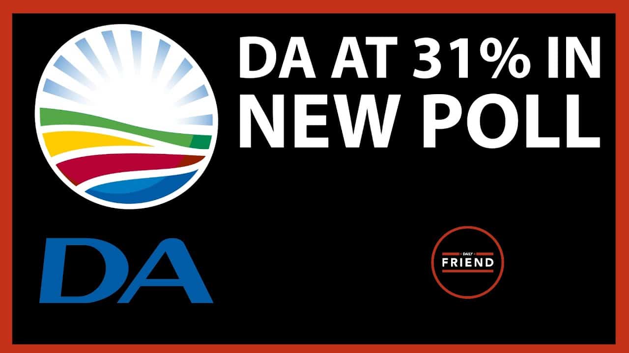 DA at 31% in new poll | Daily Friend Wrap - Daily Friend