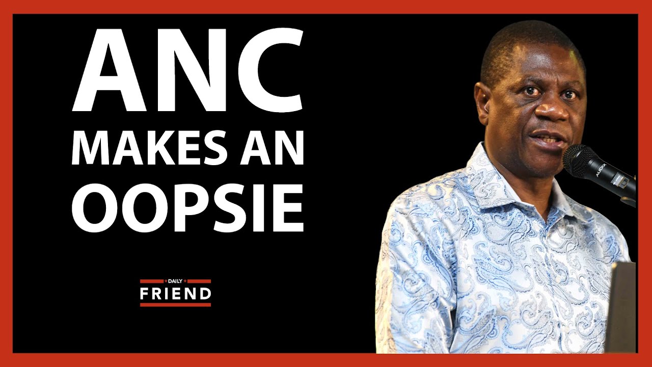ANC makes an oopsie - Daily Friend