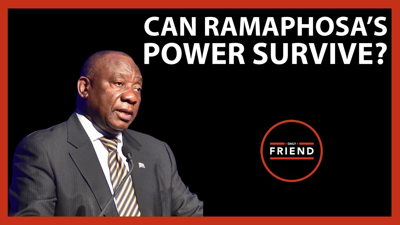 Can Ramaphosa’s power survive? | Daily Friend Wrap - Daily Friend
